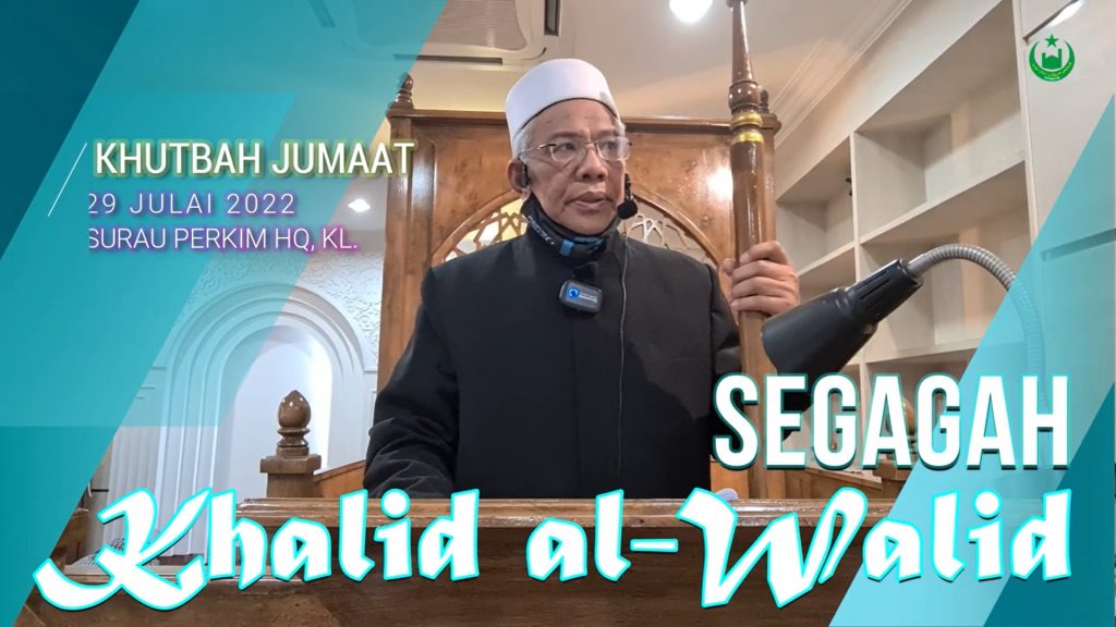 Khutbah Jumaat: YBhg Datuk Haji Hasbullah L. Isa “Segagah Khalid Al ...